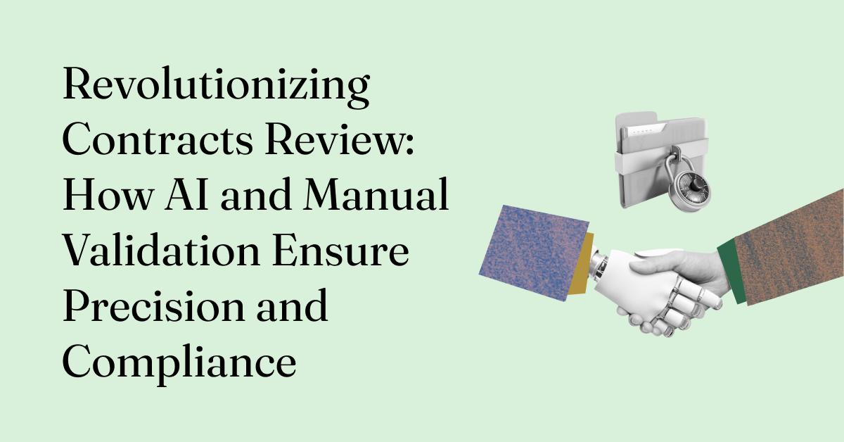 Revolutionizing Contract Review with AI & Manual Validation